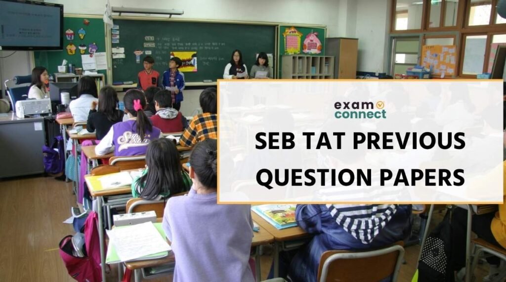 SEB TAT Previous Question Papers 2023 – Download Subject-Wise PDFs ...